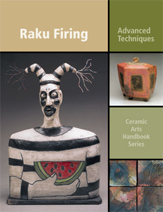 Raku Firing Advanced Techniques — Cornell Studio Supply